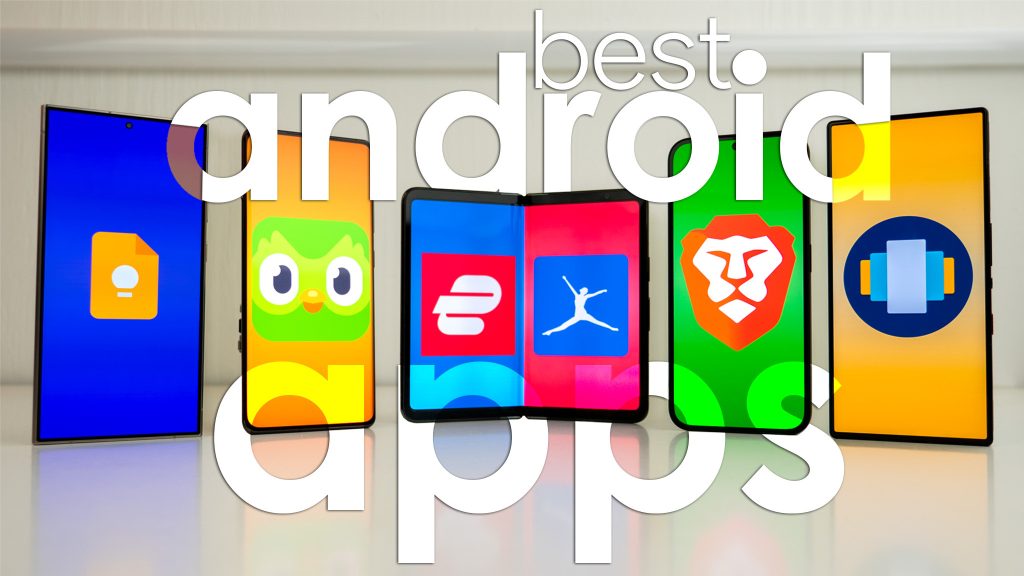 The Best Android Apps of 2025: Must-Haves for Every Smartphone User ...